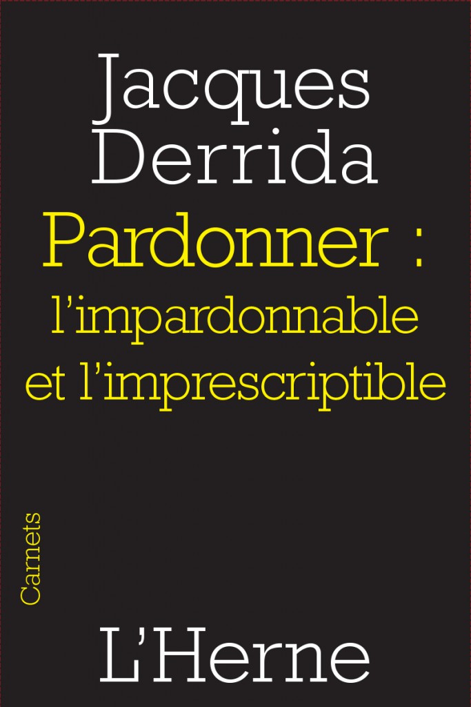L'Herne – Pardonner: l’impardonnable et l’imprescriptible
